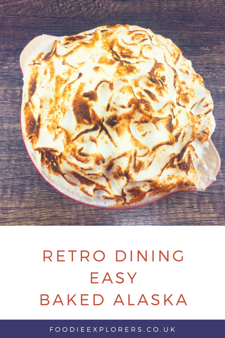 Recipe: Easy Baked Alaska • Foodie Explorers