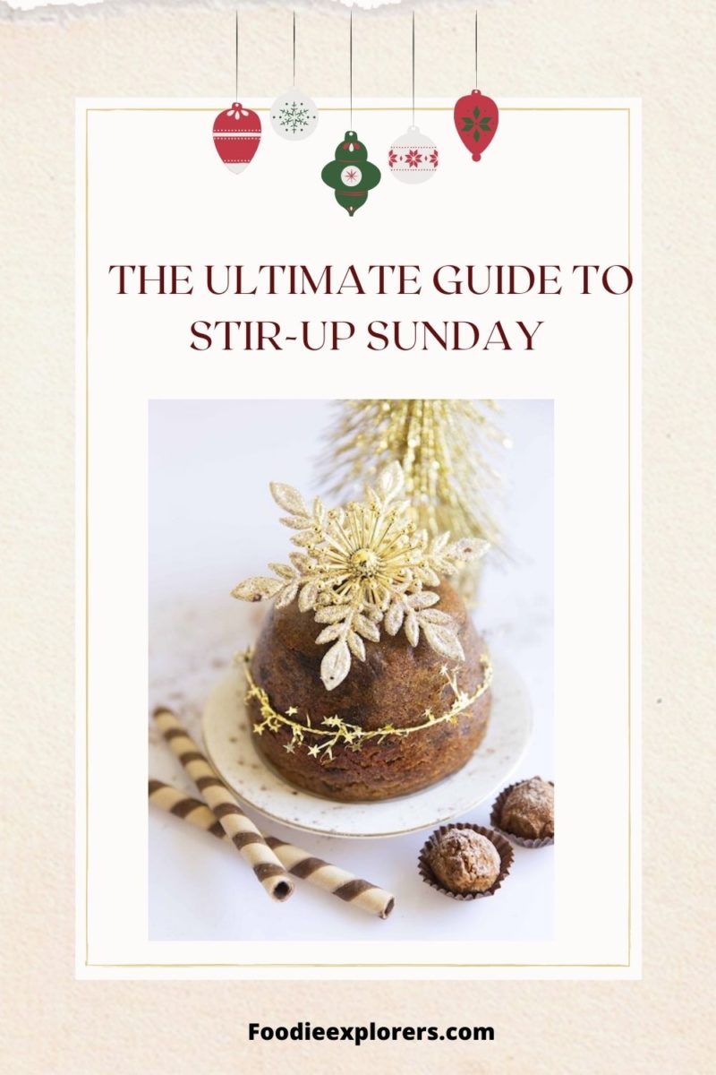 The ultimate guide to Stir-up Sunday • Foodie Explorers