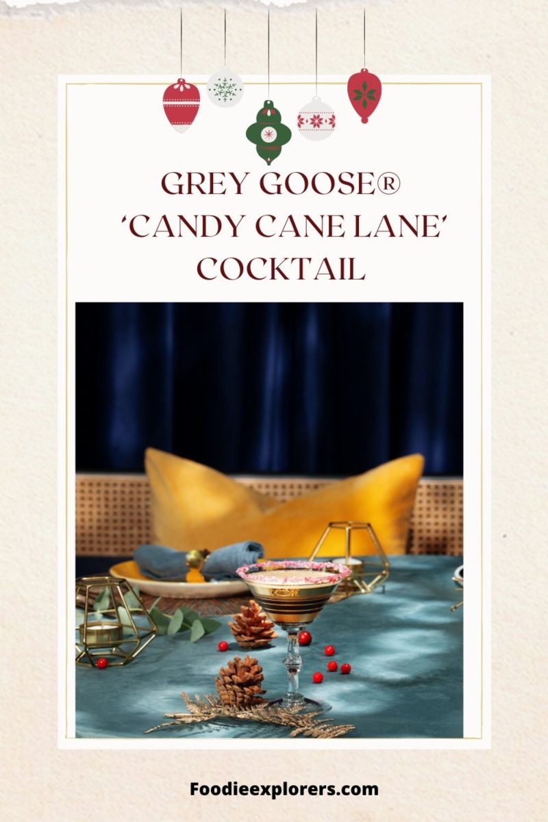 Cocktail Recipe : GREY GOOSE® ‘Candy Cane Lane’ • Foodie Explorers | UK ...