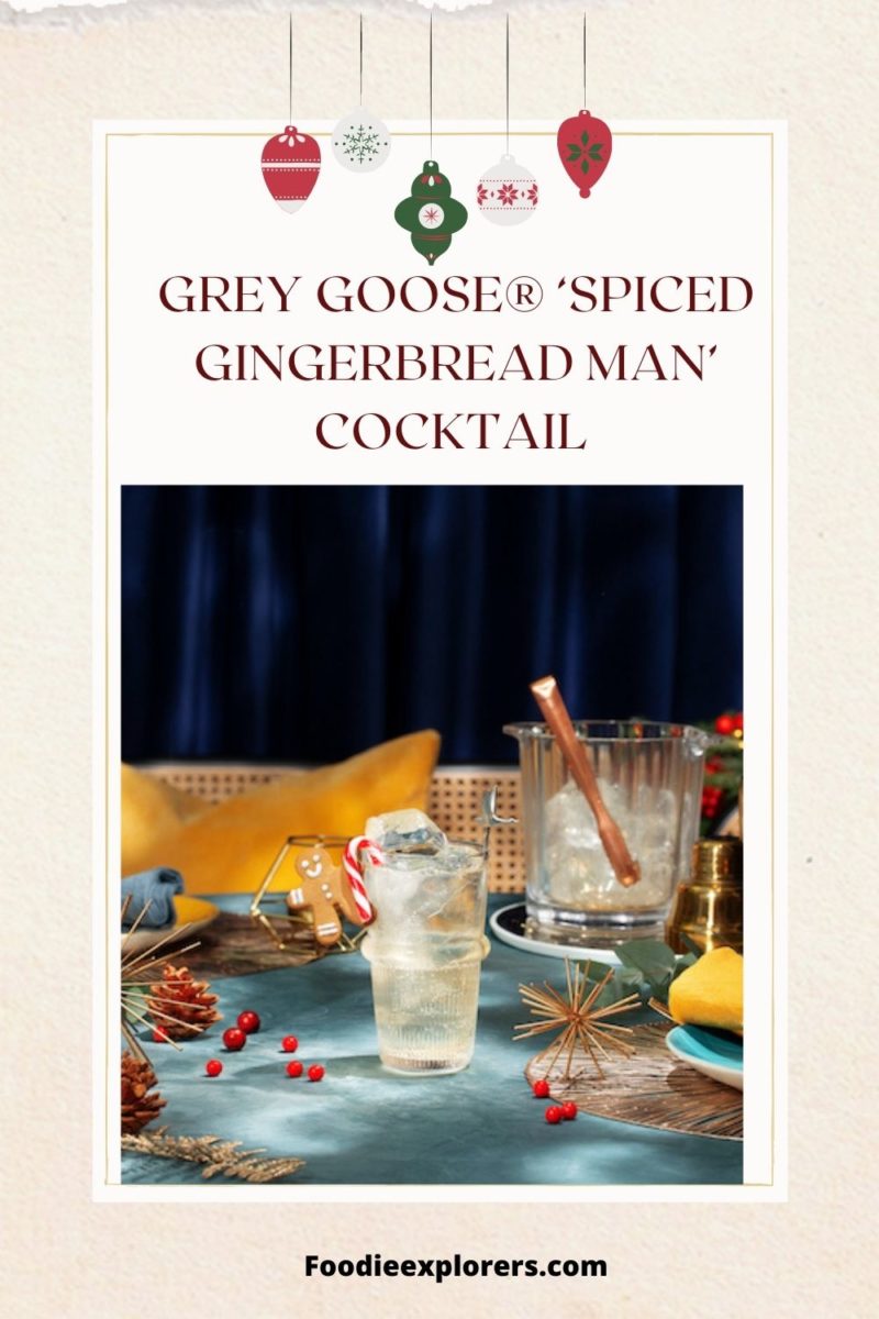 Cocktail Recipe : GREY GOOSE® ‘Spiced Gingerbread Man’ • Foodie Explorers