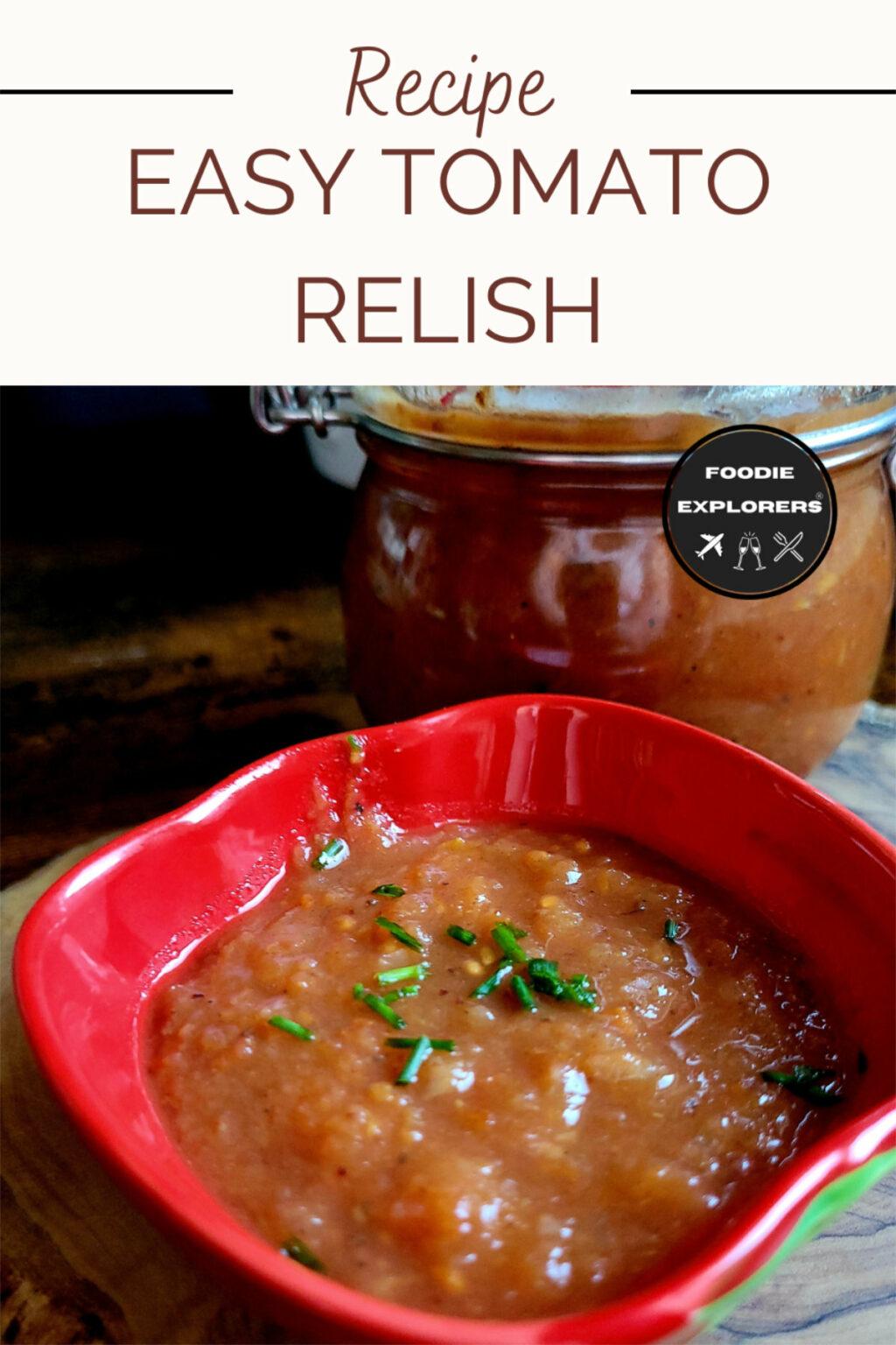 Easy Tomato Relish Recipe • Foodie Explorers | UK Food & Travel Blog ...