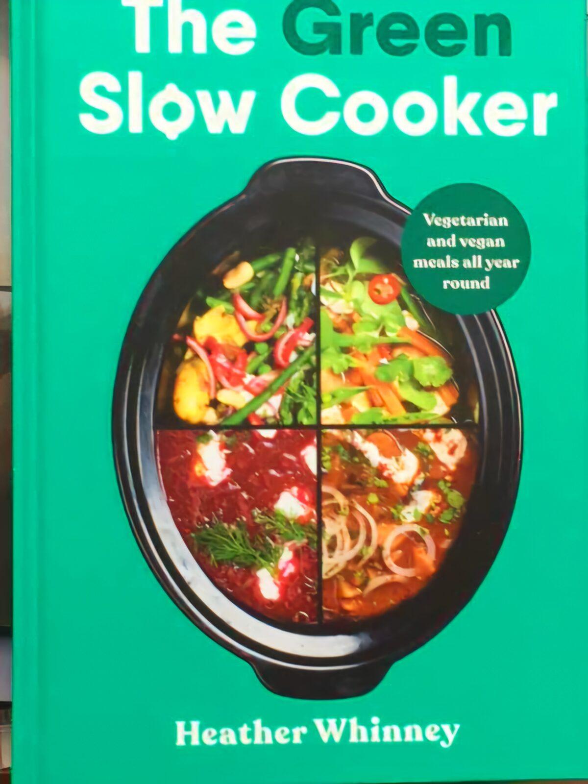 The Green Slow Cooker Book Review and soup recipe • Foodie Explorers